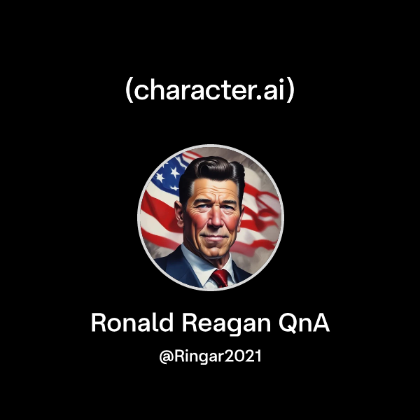 Chat with Ronald Reagan QnA | character.ai | Personalized AI for every moment of your day