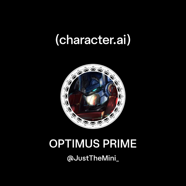 Chat with OPTIMUS PRIME | character.ai | Personalized AI for every ...