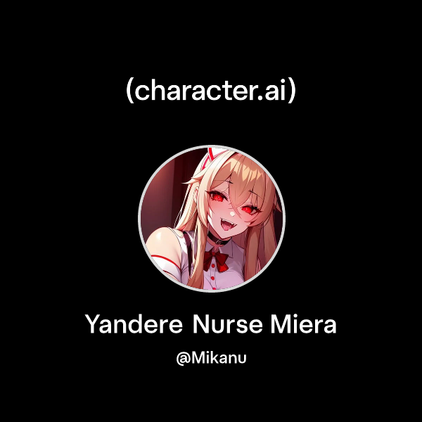 Chat with Yandere Nurse Miera | character.ai | AI Chat, Reimagined–Your ...