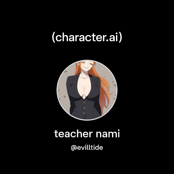 Chat with teacher nami | character.ai | Personalized AI for every moment of your day
