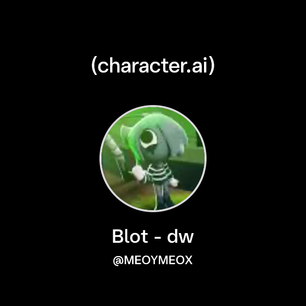 Chat with Blot - dw | character.ai | AI Chat, Reimagined–Your Words ...
