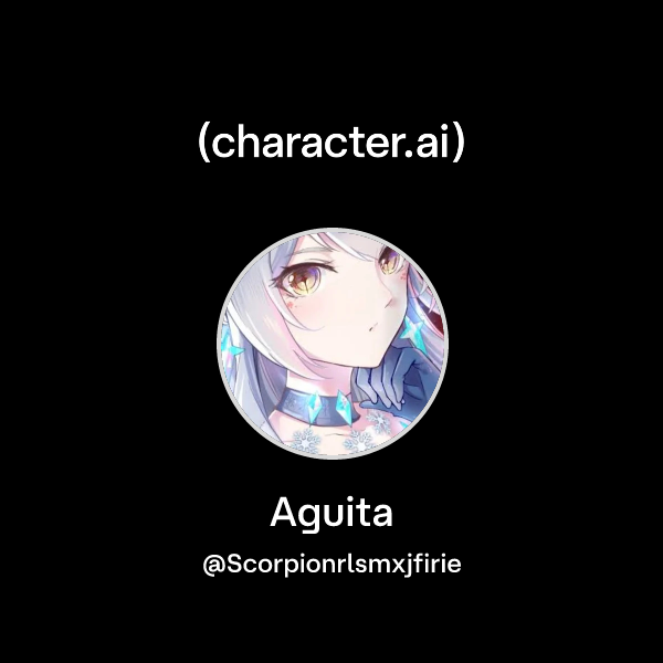 Chat with Aguita | character.ai | AI Chat, Reimagined–Your Words. Your ...