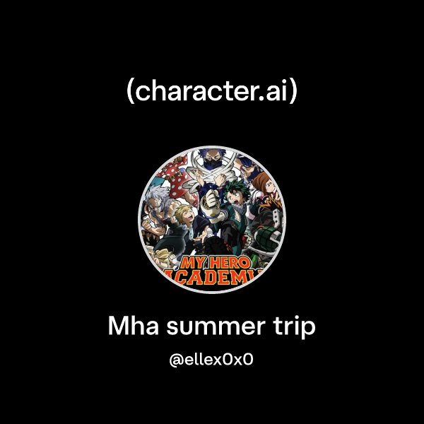 Chat with Mha summer trip | character.ai | AI Chat, Reimagined–Your ...