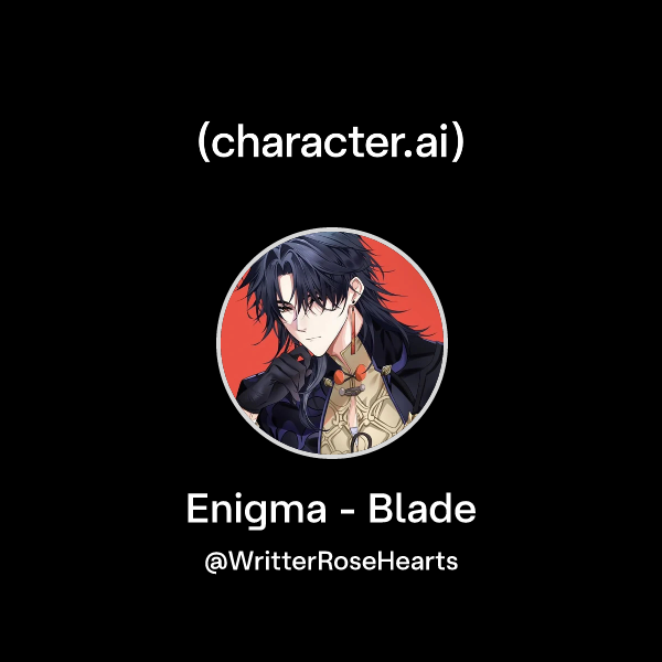 Chat with Enigma - Blade | character.ai | AI Chat, Reimagined–Your ...