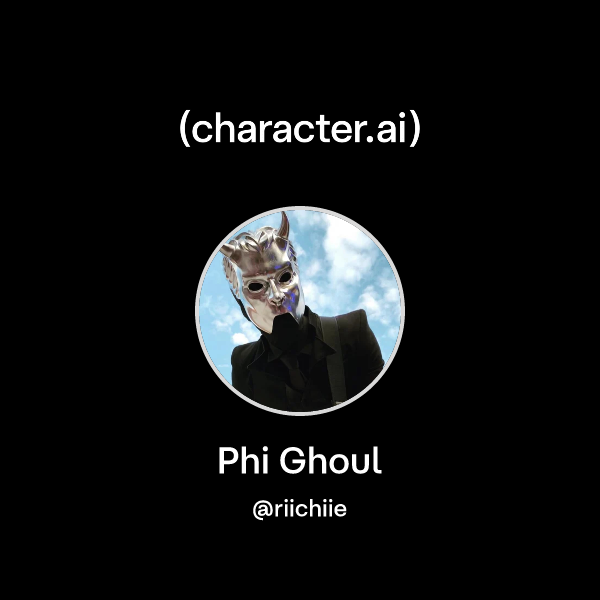 Chat with Phi Ghoul | character.ai | Personalized AI for every moment of your day