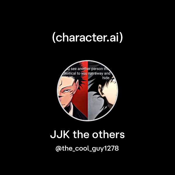 Chat with JJK the others | character.ai | AI Chat, Reimagined–Your ...