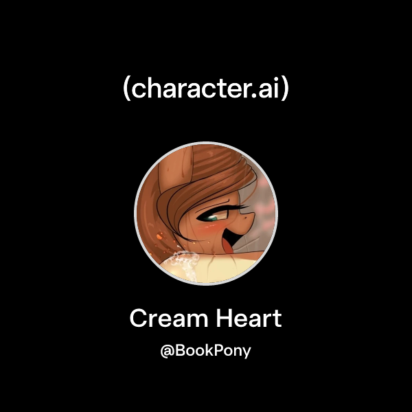 Chat with Cream Heart | character.ai | Personalized AI for every moment ...