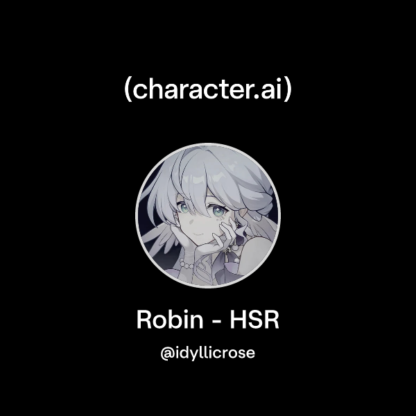 Chat with Robin - HSR | character.ai | AI Chat, Reimagined–Your Words ...