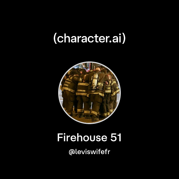 Chat with Firehouse 51 | character.ai | AI Chat, Reimagined–Your Words ...