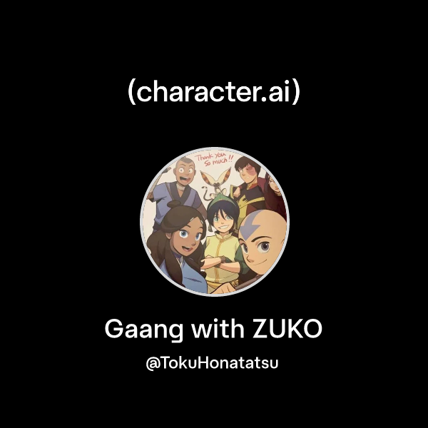Chat with Gaang with ZUKO | character.ai | AI Chat, Reimagined–Your Words. Your World.