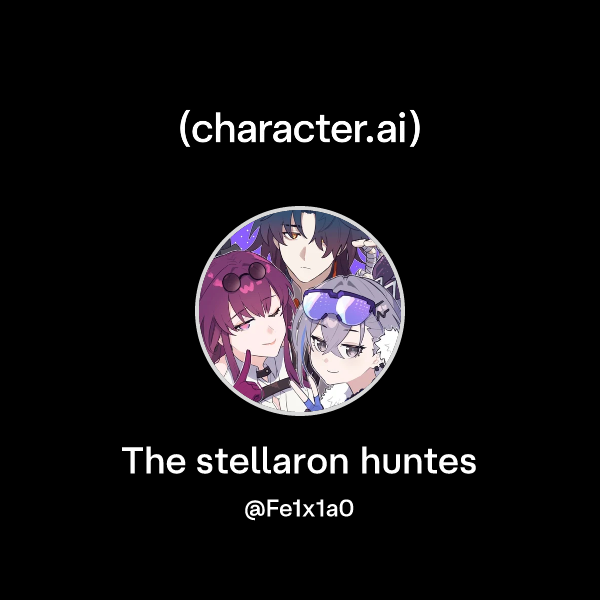 Chat with The stellaron huntes | character.ai | AI Chat, Reimagined ...