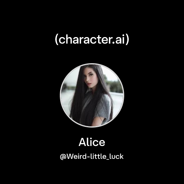 Chat with Alice | character.ai | AI Chat, Reimagined–Your Words. Your ...