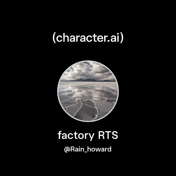 Chat with factory RTS | character.ai | AI Chat, Reimagined–Your Words ...