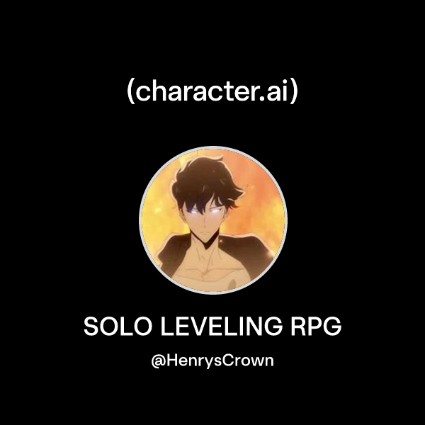 Chat with SOLO LEVELING RPG | character.ai | Personalized AI for every ...