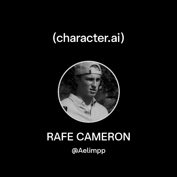 Chat with RAFE CAMERON | character.ai | AI Chat, Reimagined–Your Words ...