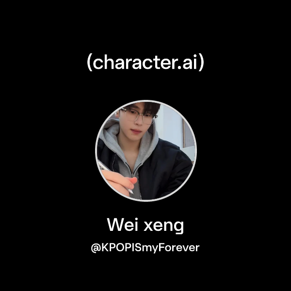 Chat with Wei xeng | character.ai | AI Chat, Reimagined–Your Words ...