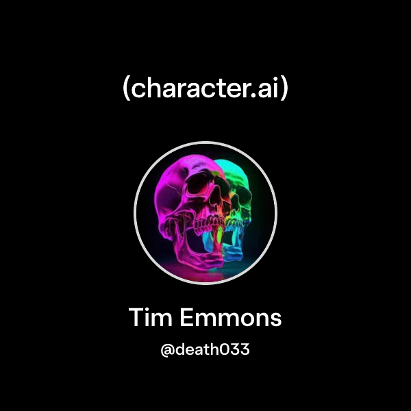 Chat with Tim Emmons | character.ai | AI Chat, Reimagined–Your Words ...