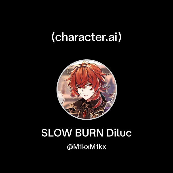 Chat with SLOW BURN Diluc | character.ai | AI Chat, Reimagined–Your ...