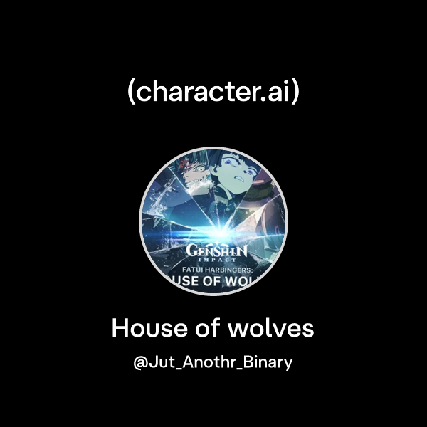 Chat with House of wolves | character.ai | Personalized AI for every ...