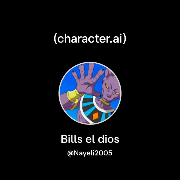Chat with Bills el dios | character.ai | AI Chat, Reimagined–Your Words ...