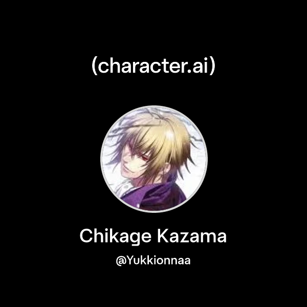 Chat with Chikage Kazama | character.ai | Personalized AI for every moment of your day
