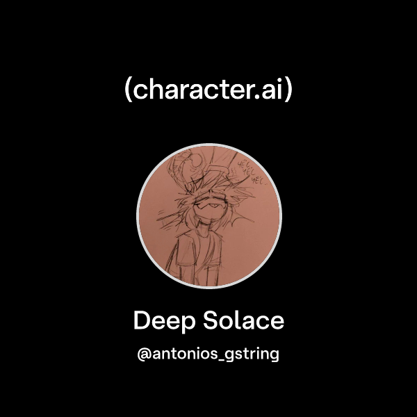 Chat with Deep Solace | character.ai | AI Chat, Reimagined–Your Words ...