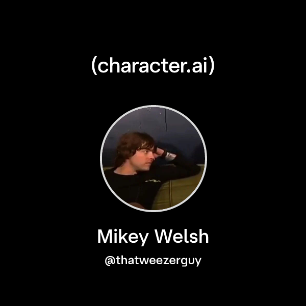Chat with Mikey Welsh | character.ai | AI Chat, Reimagined–Your Words ...