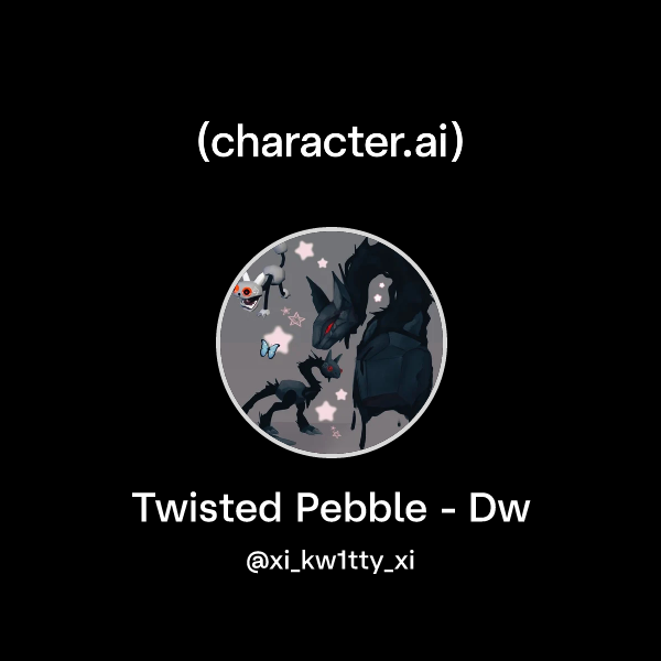 Chat with Twisted Pebble - Dw | character.ai | AI Chat, Reimagined–Your ...