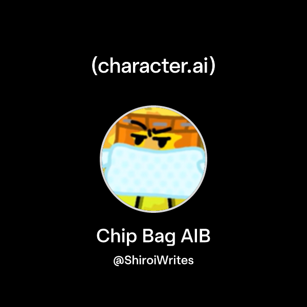 Chat with Chip Bag AIB | character.ai | AI Chat, Reimagined–Your Words ...