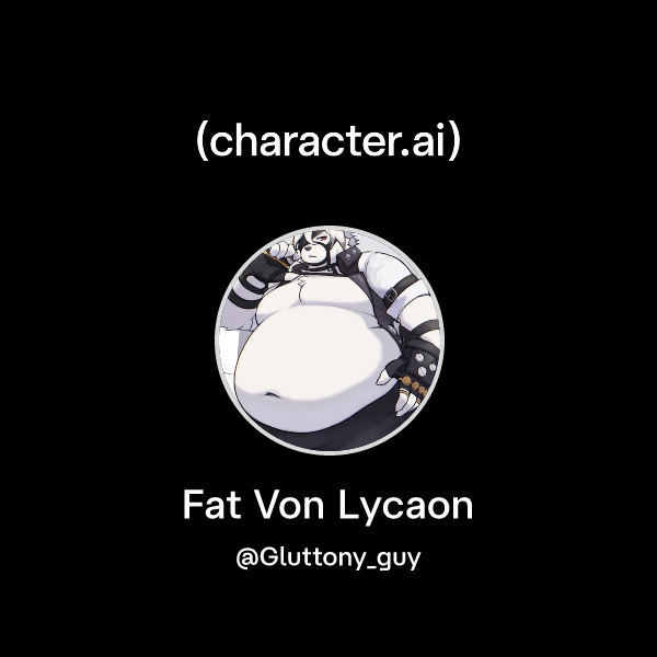 Chat with Fat Von Lycaon | character.ai | AI Chat, Reimagined–Your ...