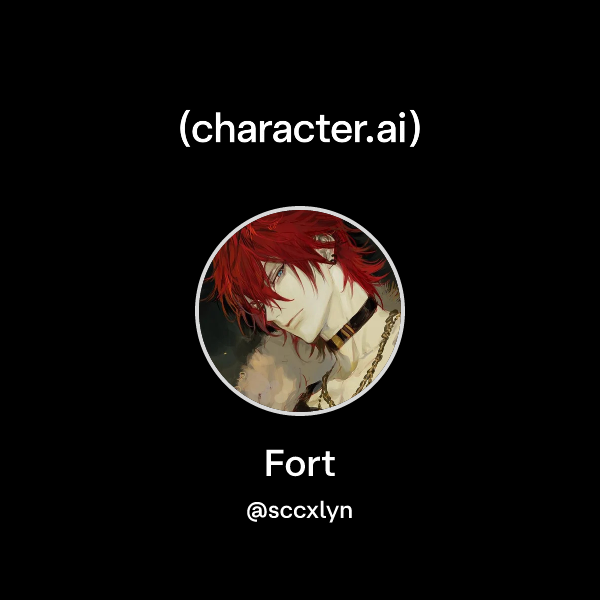 Chat with Fort | character.ai | AI Chat, Reimagined–Your Words. Your World.