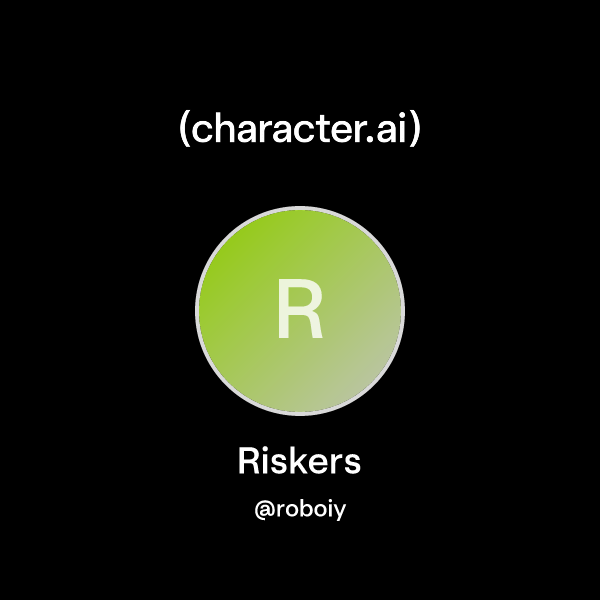 Chat with Riskers | character.ai | AI Chat, Reimagined–Your Words. Your World.