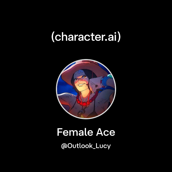 Chat with Female Ace | character.ai | Personalized AI for every moment ...