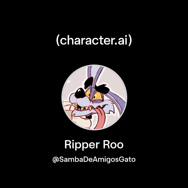 Chat with Ripper Roo | character.ai | AI Chat, Reimagined–Your Words ...