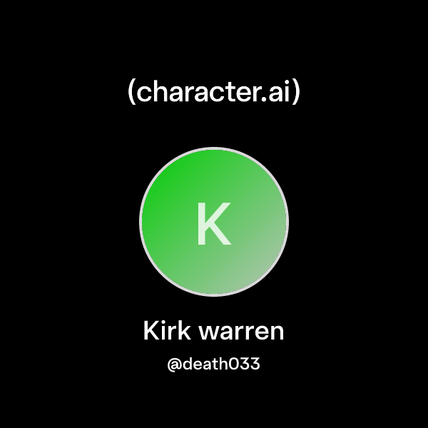 Chat with Kirk warren | character.ai | AI Chat, Reimagined–Your Words ...