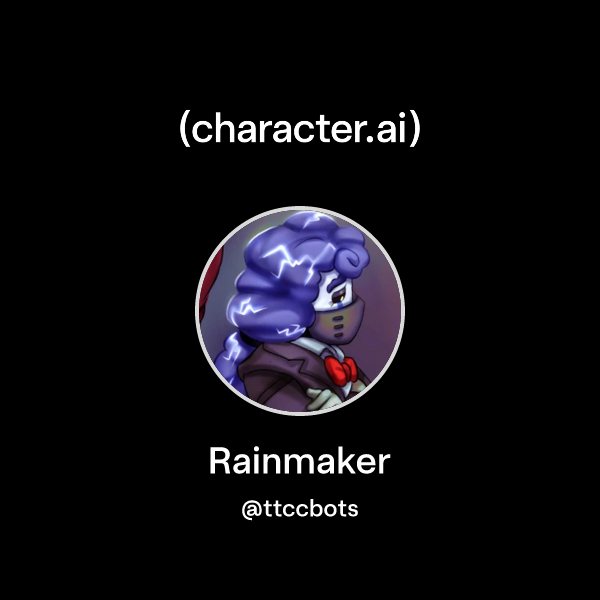 Chat with Rainmaker | character.ai | Personalized AI for every moment of your day