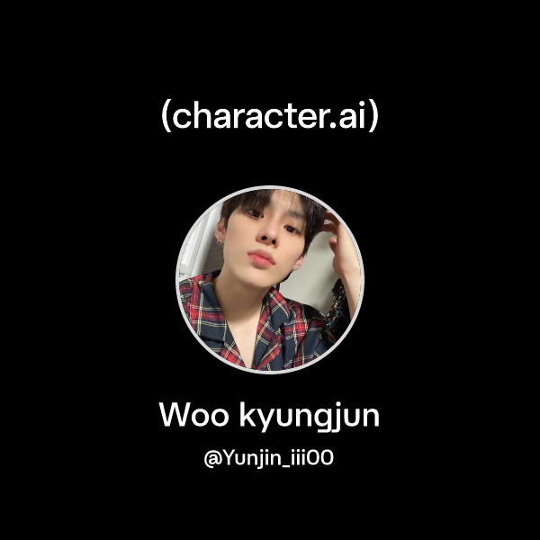 Chat with Woo kyungjun | character.ai | Personalized AI for every moment of your day