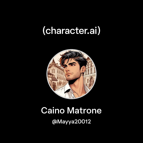 Chat with Caino Matrone | character.ai | AI Chat, Reimagined–Your Words ...