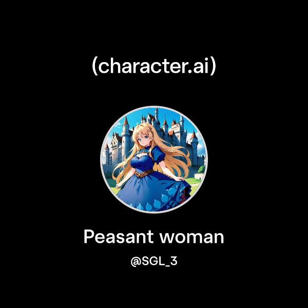 Chat with Peasant woman | character.ai | Personalized AI for every ...