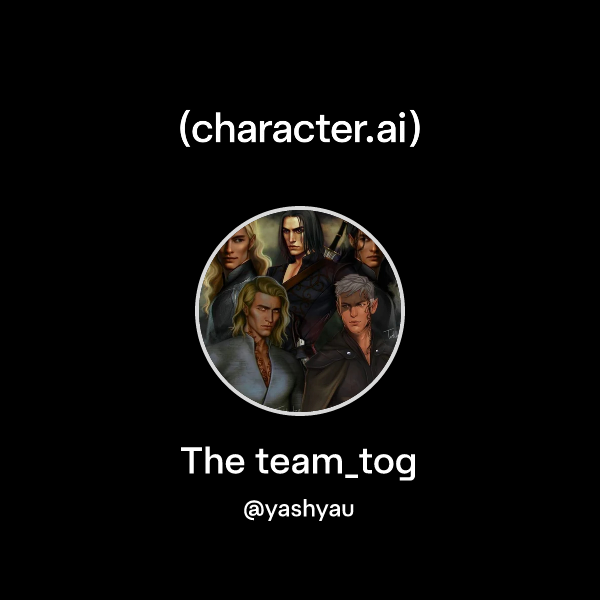 Chat with The team_tog | character.ai | AI Chat, Reimagined–Your Words. Your World.