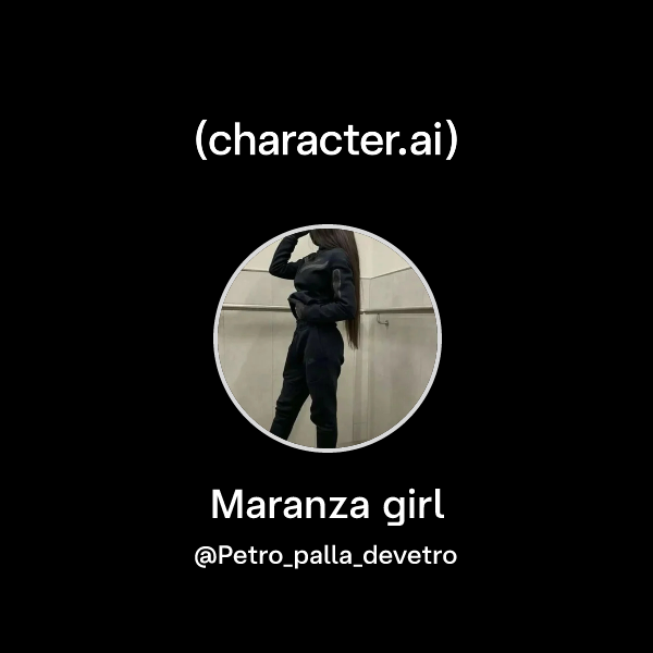 Chat with Maranza girl | character.ai | AI Chat, Reimagined–Your Words ...
