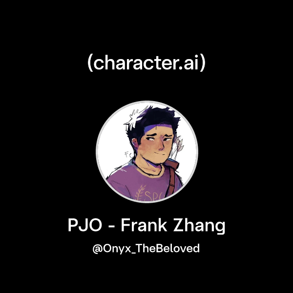 Chat with PJO - Frank Zhang | character.ai | AI Chat, Reimagined–Your ...