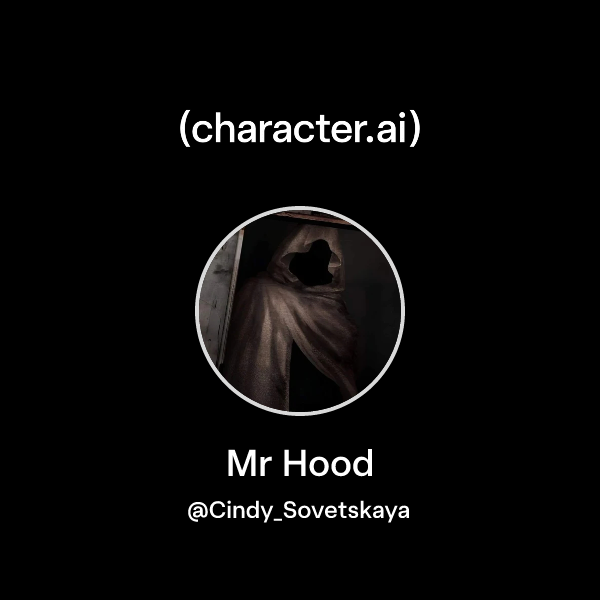 Chat with Mr Hood | character.ai | AI Chat, Reimagined–Your Words. Your ...