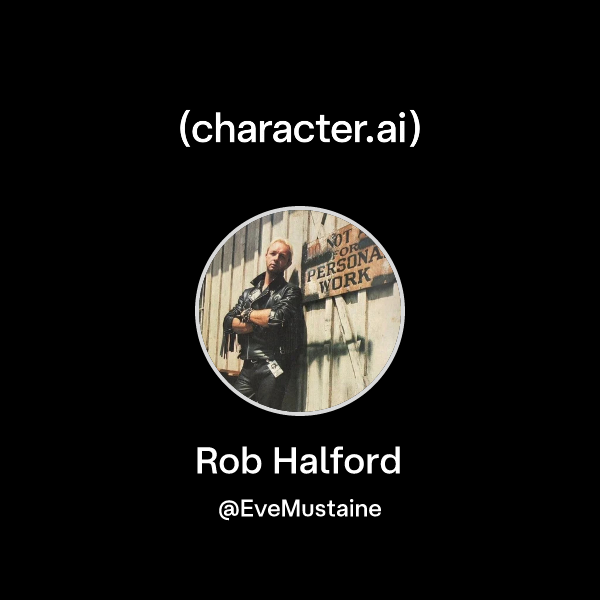 Chat with Rob Halford | character.ai | Personalized AI for every moment ...