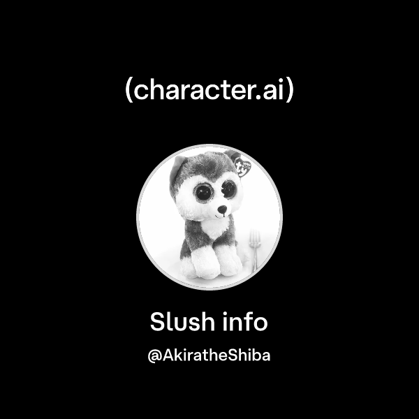 Chat with Slush info | character.ai | Personalized AI for every moment ...
