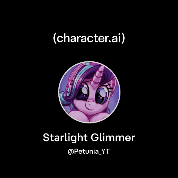 Chat with Starlight Glimmer | character.ai | AI Chat, Reimagined–Your ...