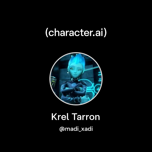 Chat with Krel Tarron | character.ai | AI Chat, Reimagined–Your Words ...