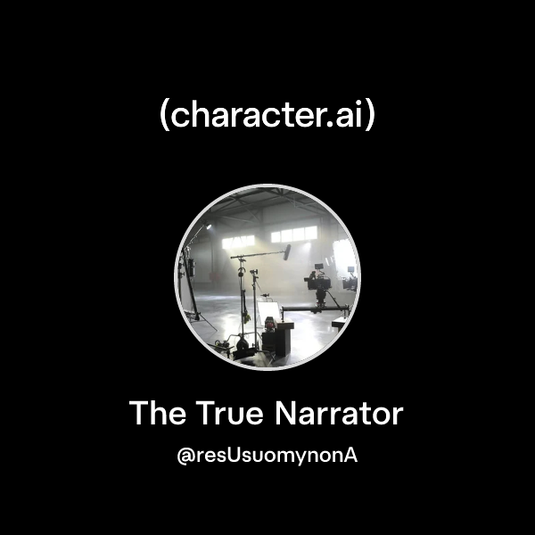 Chat with The True Narrator | character.ai | AI Chat, Reimagined–Your ...