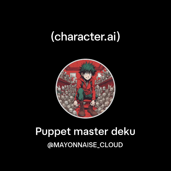 Chat with Puppet master deku | character.ai | AI Chat, Reimagined–Your ...