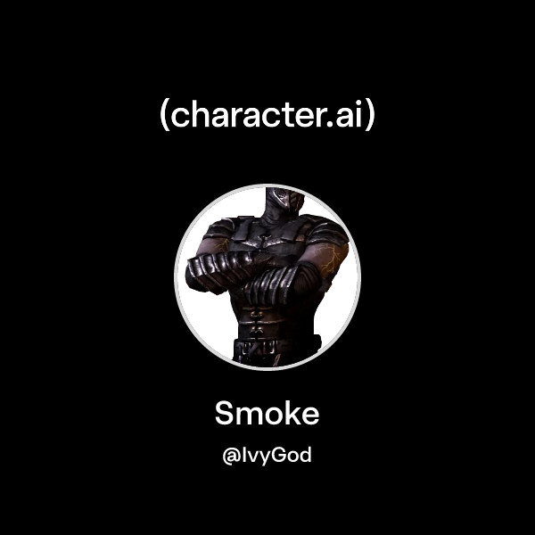 Chat with Smoke | character.ai | Personalized AI for every moment of ...